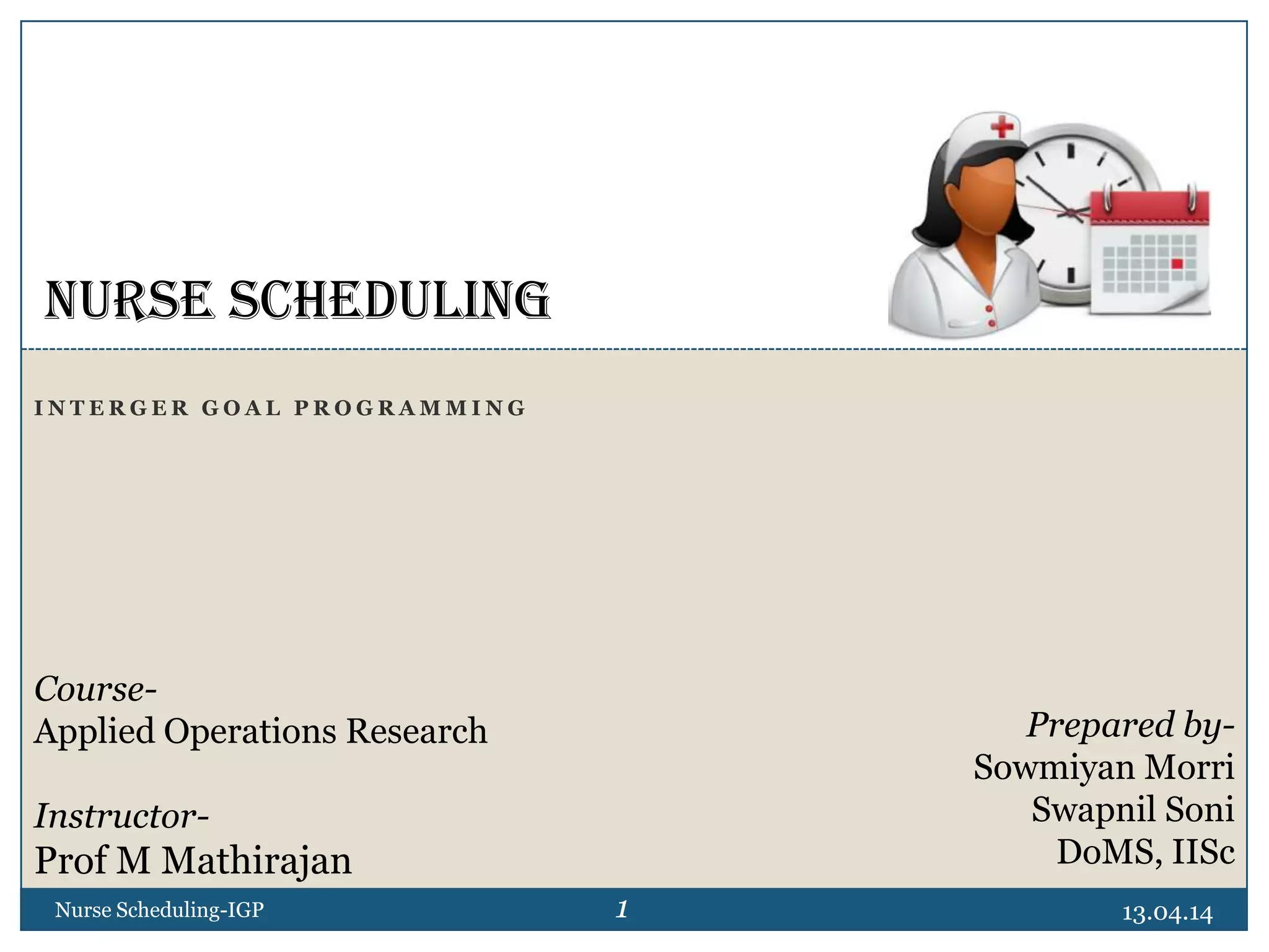 Nurse schedule goal programming (Cyclical) | PPTX