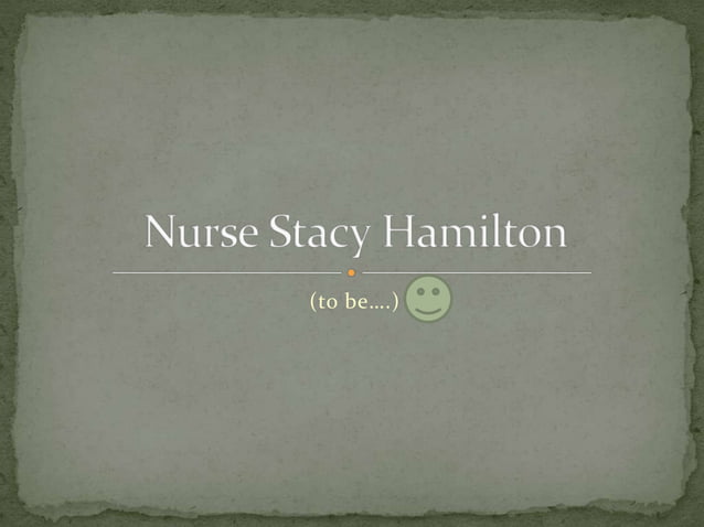Nurse Stacy Hamilton | PPTX