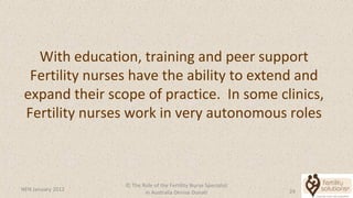 Nurses Webinar - Role of Fertility Nurse | PPT