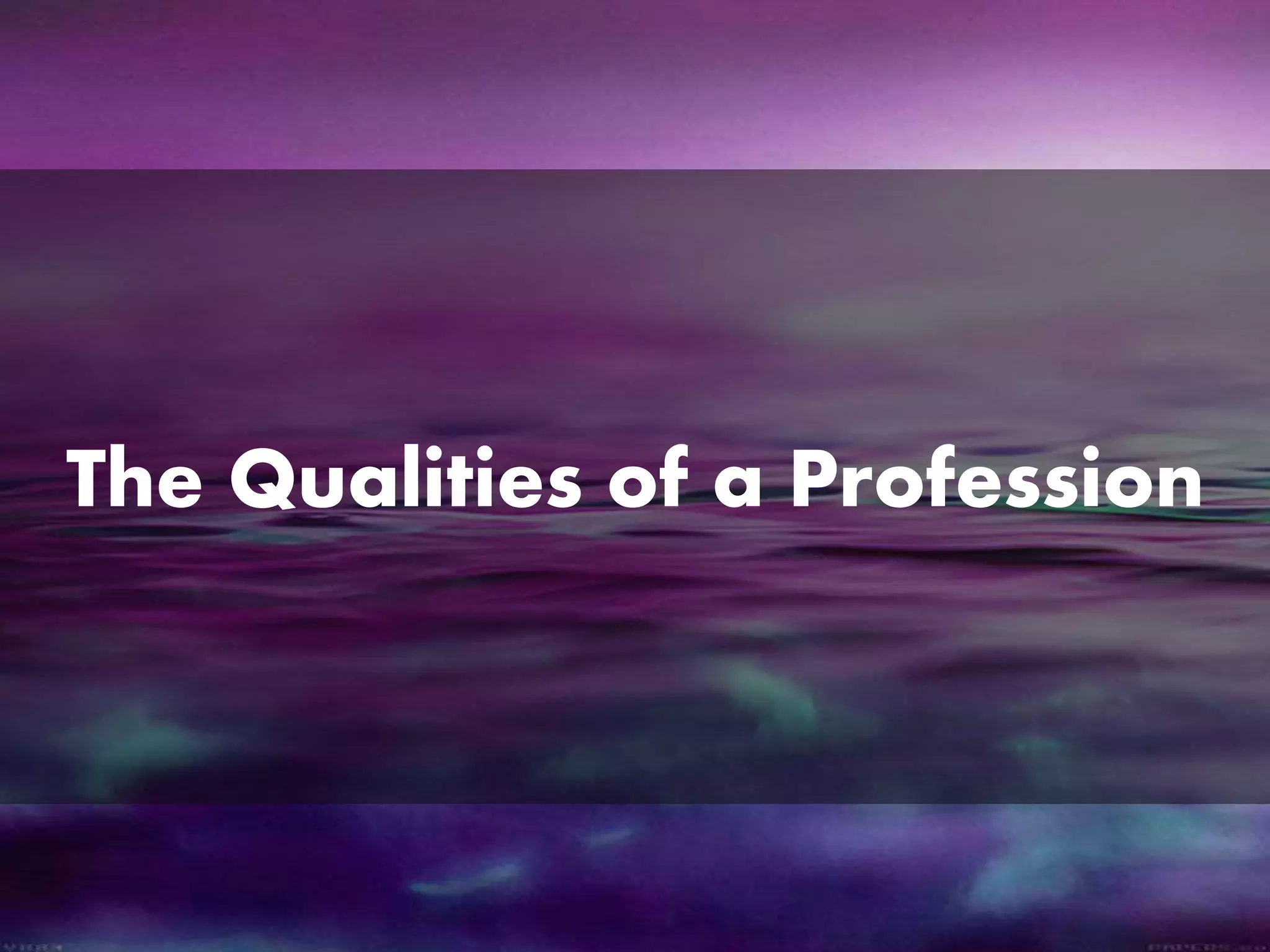 Definition and Criteria of a Profession | PPTX