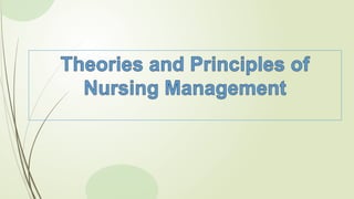 Theories and Principles of Nursing Management | PPTX