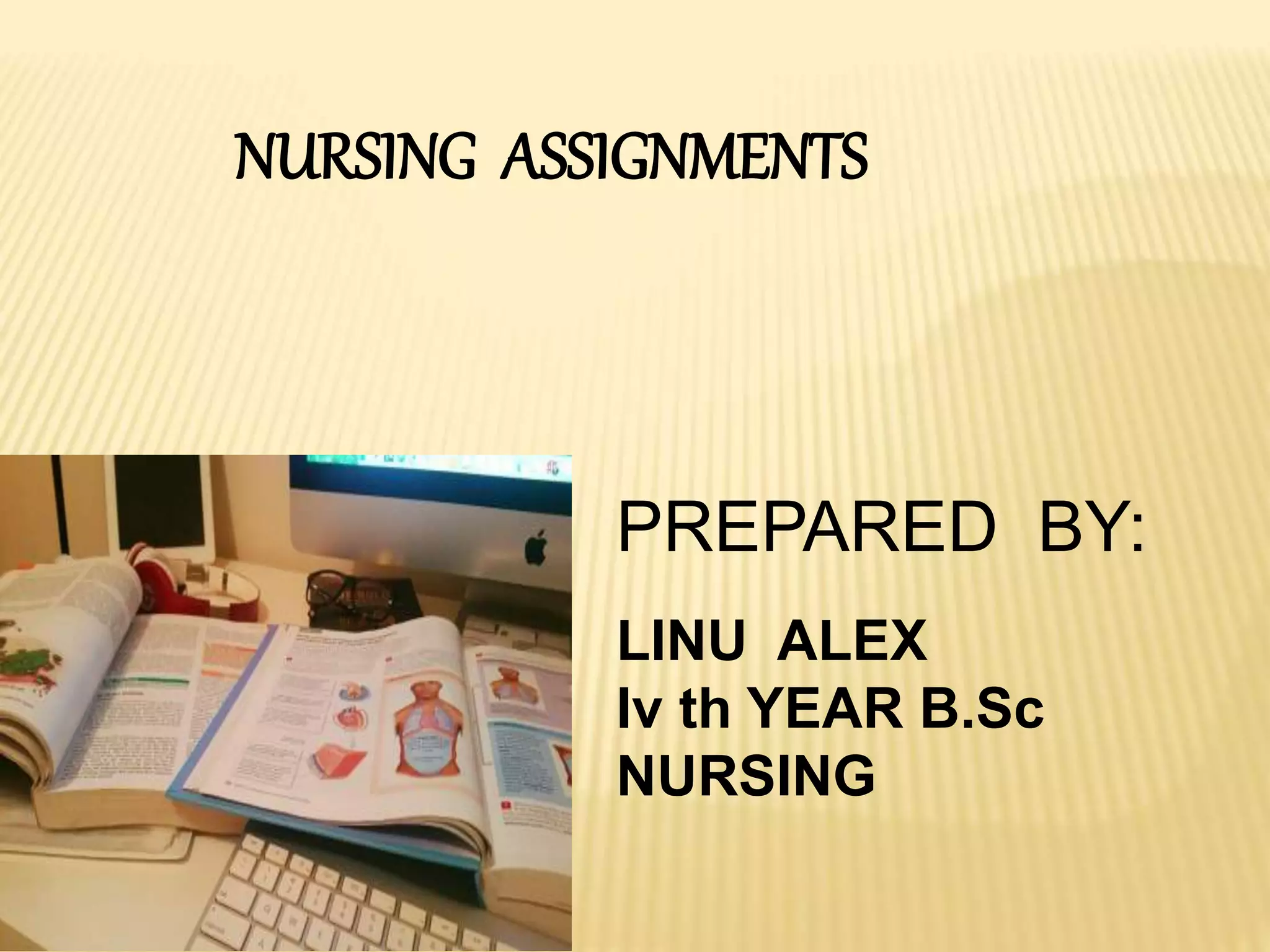 Nursing assignments | PPTX