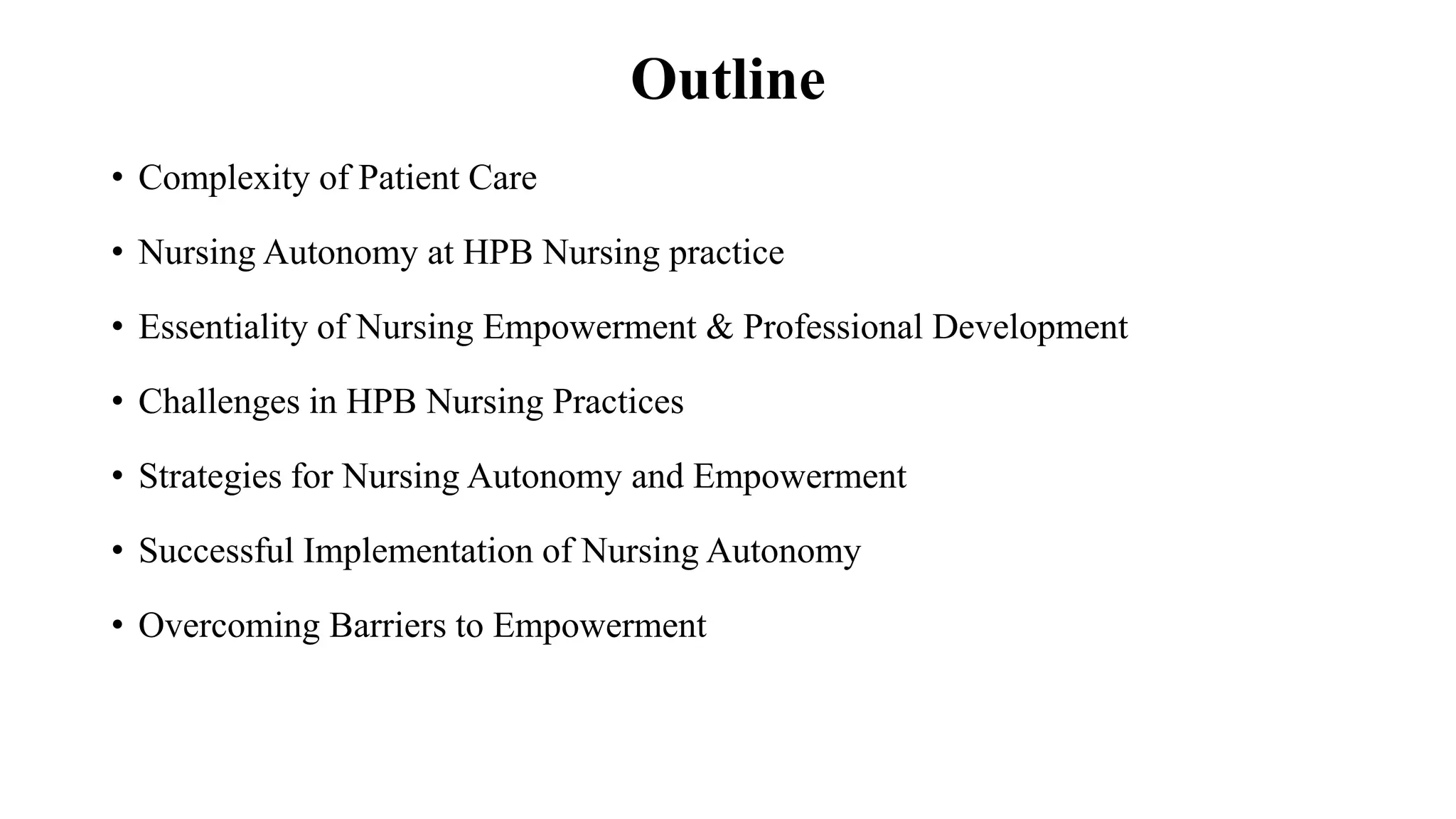 Nursing Autonomy & empowerment in the field of HPB Surgery.pptx ...
