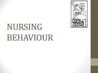 Nursing Behavior.ppt