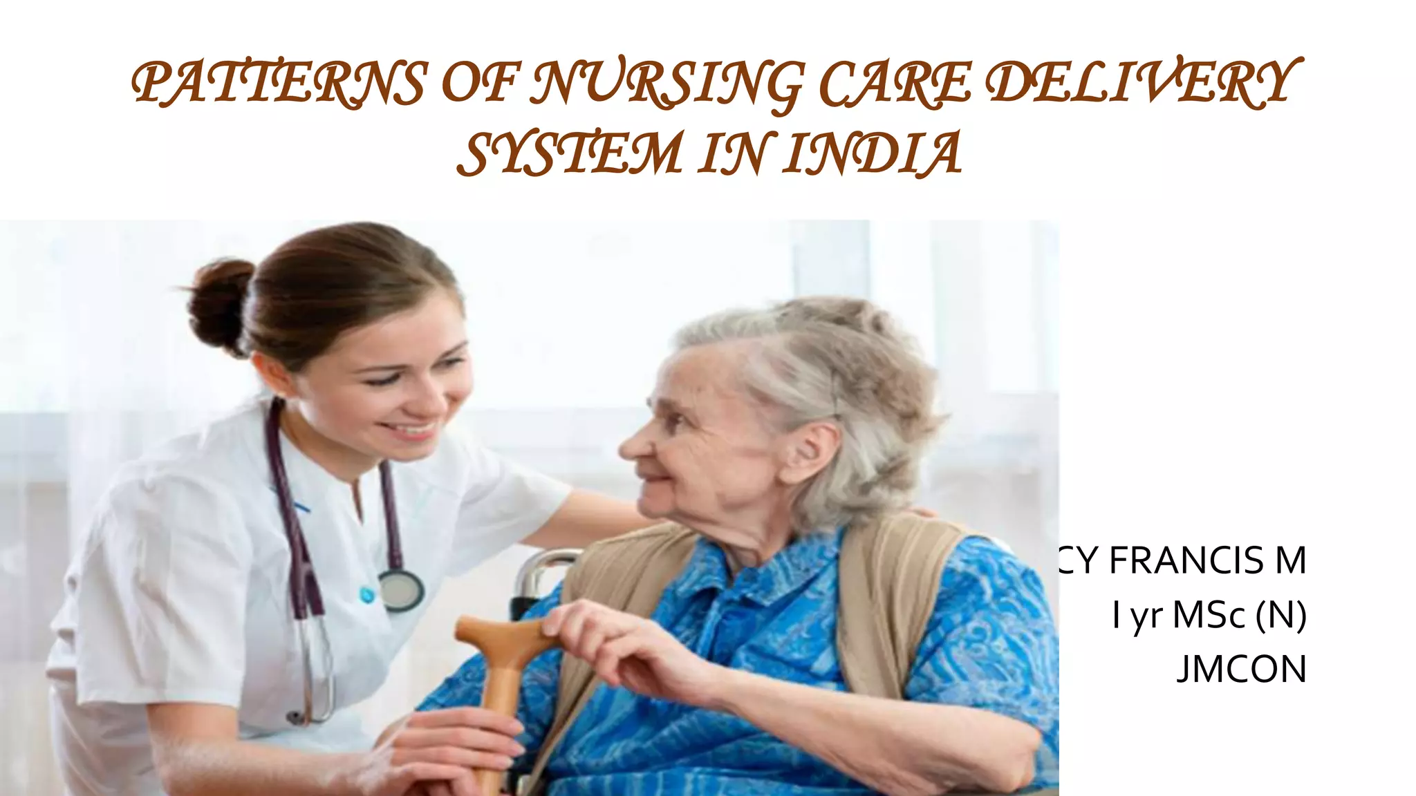 Nursing care delivery | PPTX