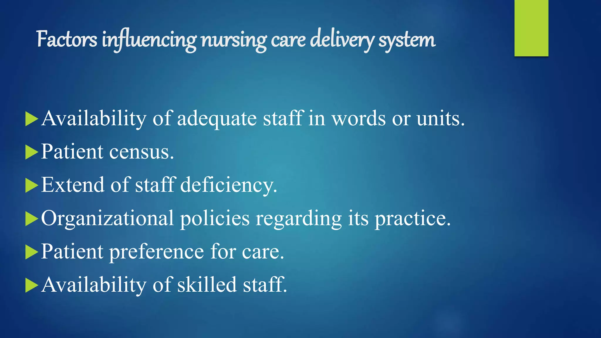 Nursing care delivery | PPTX