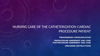 Nursing care of in the catheterization.pptx