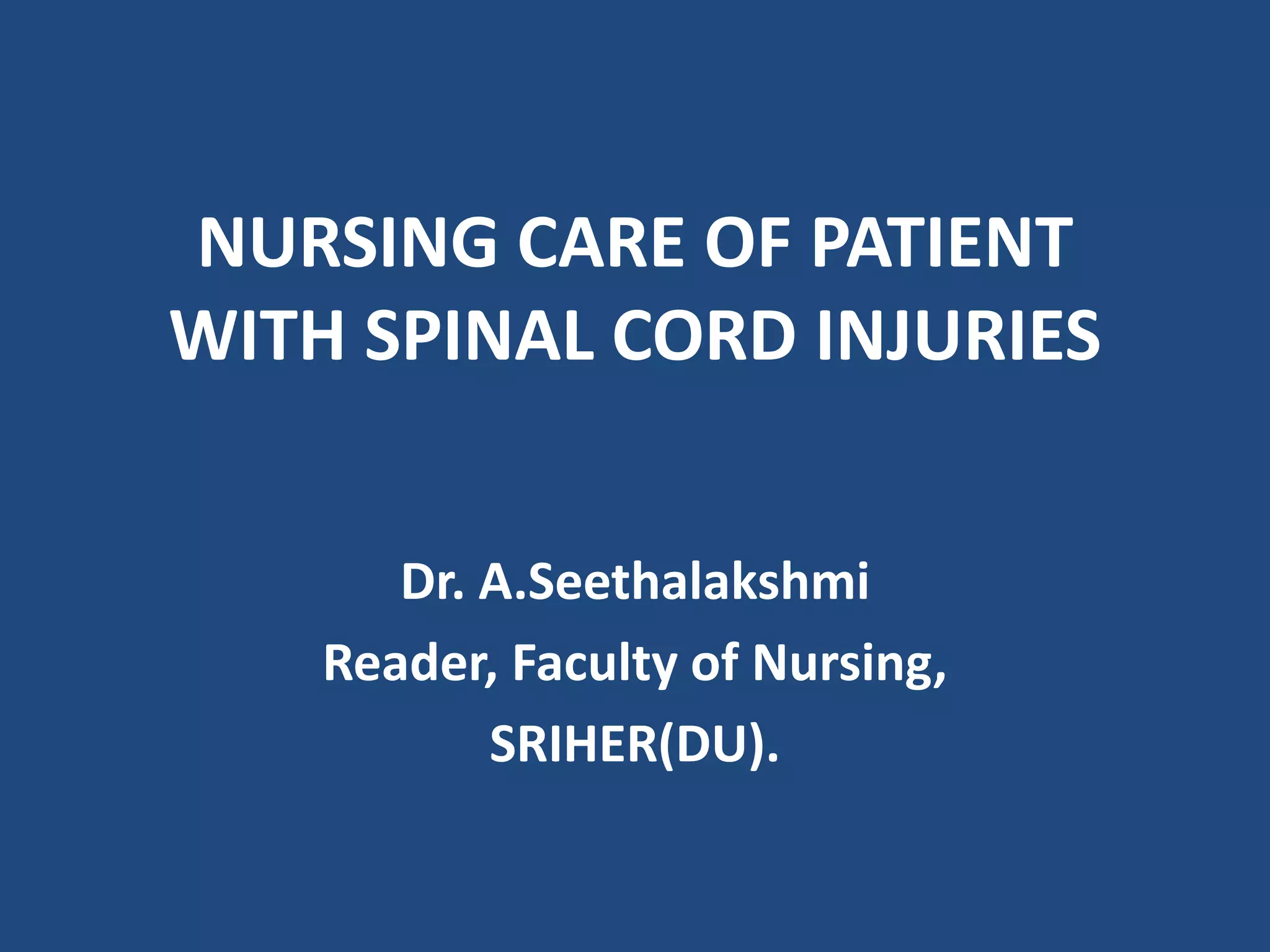 Nursing care of spinal cord injury | PPTX