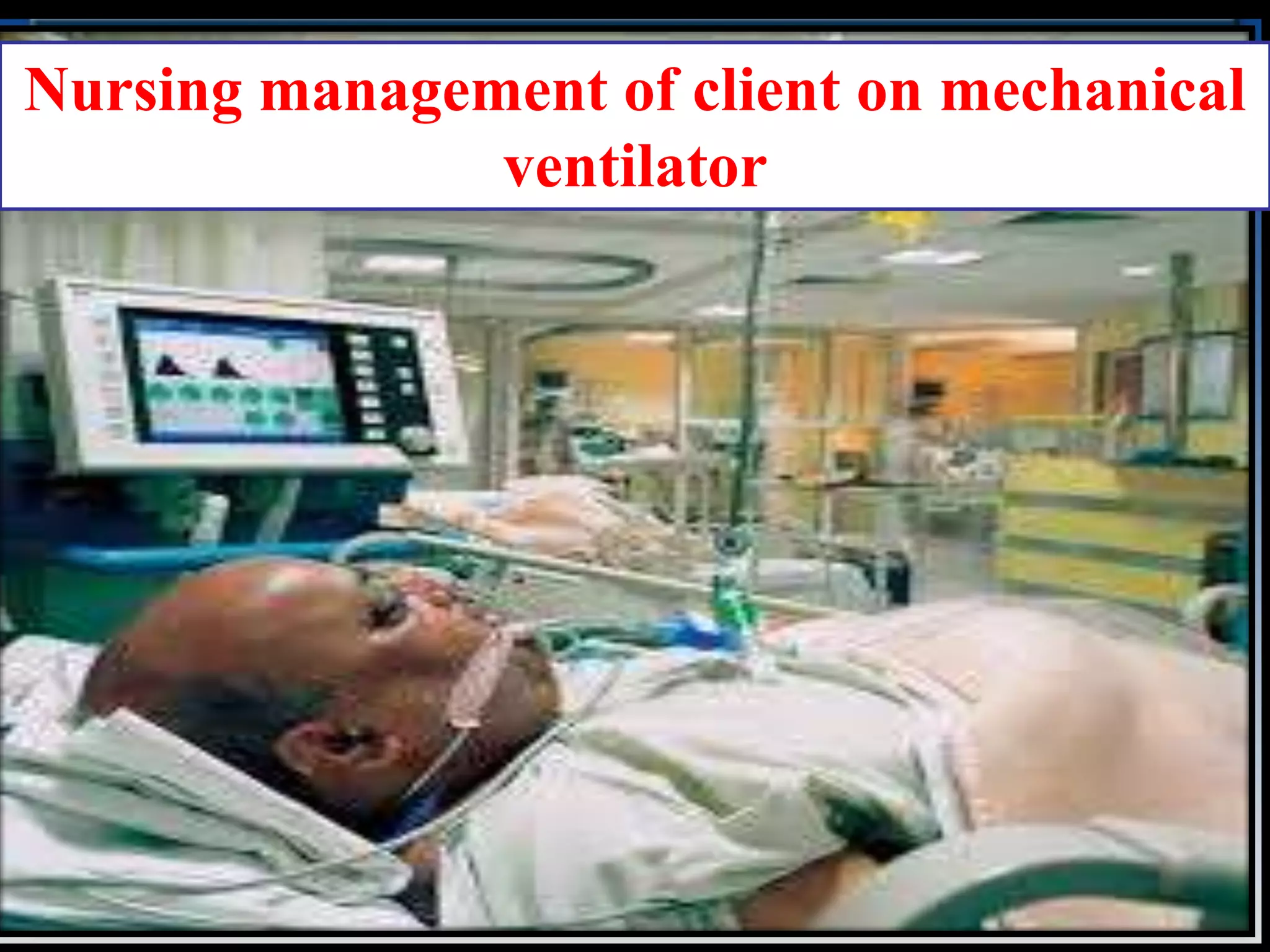 Nursing care of ventilated patient | PPTX