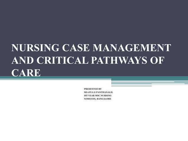 Nursing case management and critical pathways of care | PPTX | Health ...
