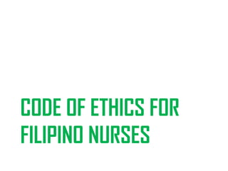 NURSING CODE OF ETHICS - NURSING LEADERSHIP AND MANAGEMENT.pptx