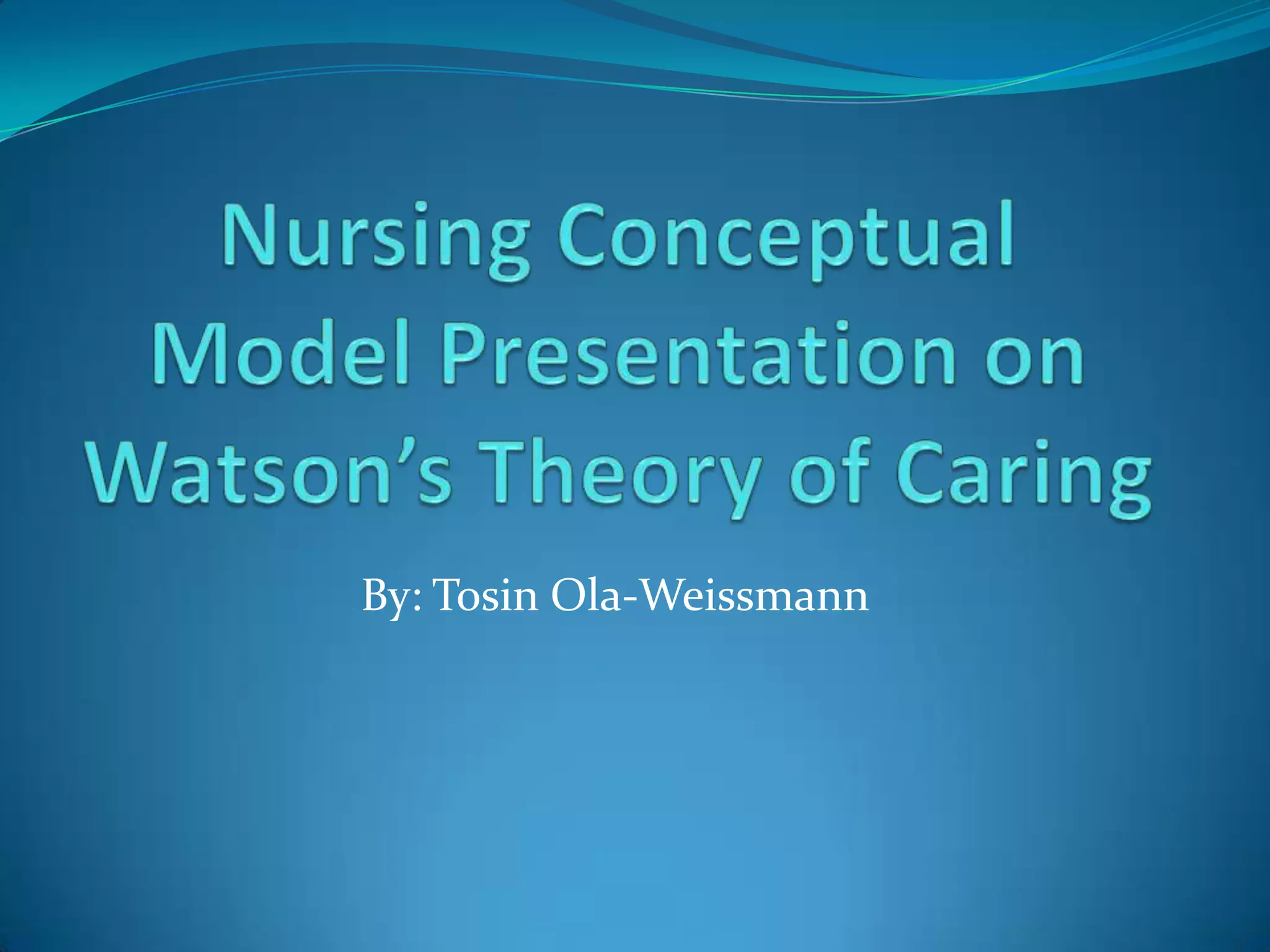 Nursing conceptual model presentation | PPTX