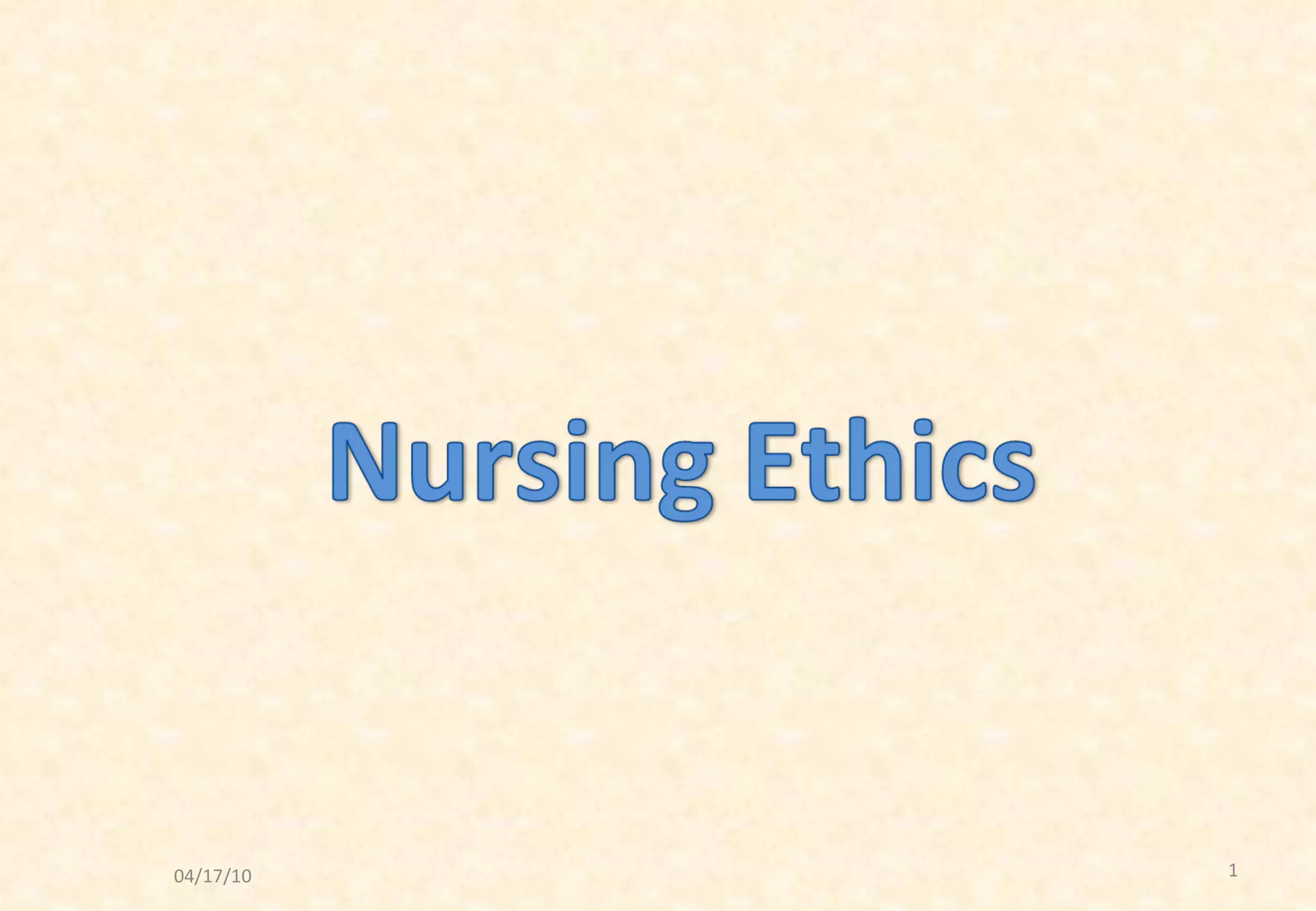 Nursing ethics | PPT