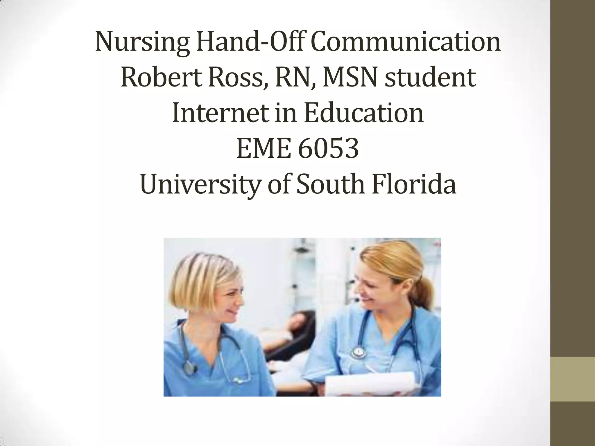 Nursing Handoff, Internet in Education project | PPTX