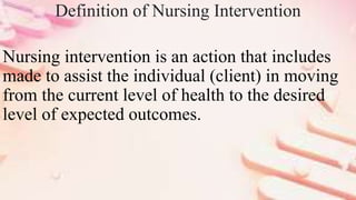 Nursing Intervention (5).pptx for Nursing Profession | PPTX