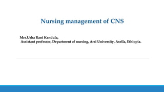 Nursing management of CNS.pptx