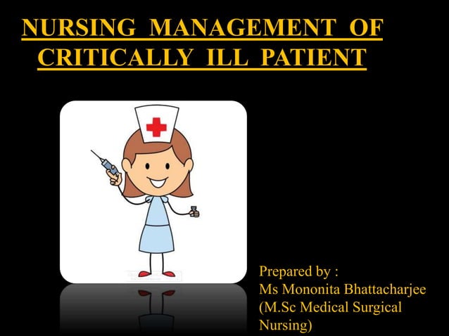 Nursing management of critically ill patient | PPTX