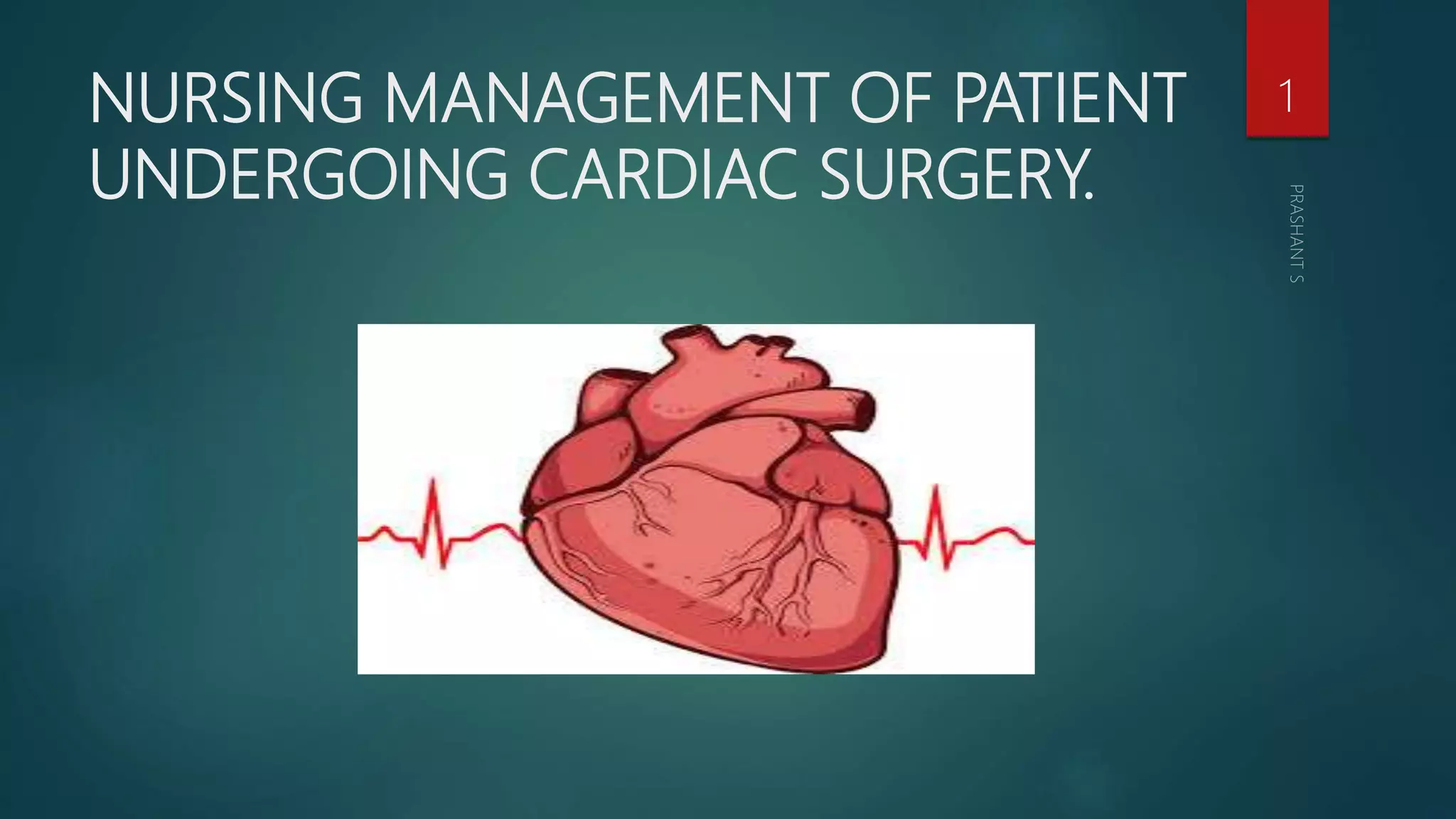 Nursing management of patient with cardiac surgeries. | PPT