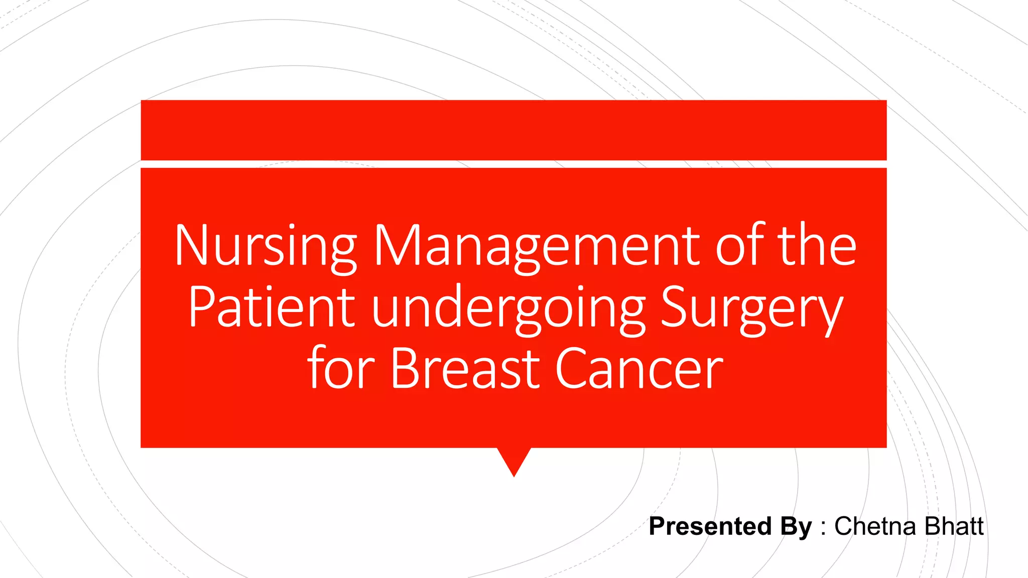Nursing management of the patient undergoing surgery for the breast ...