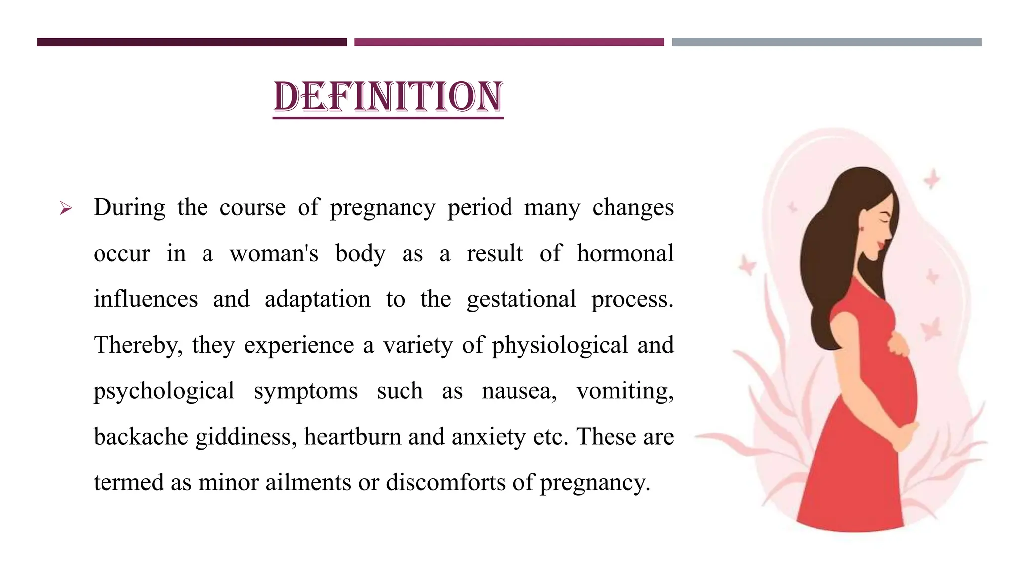 NURSING MANAGEMENT OF THE PREGNENT WOMEN, MINOR DISORDERS OF PREGNANCY ...