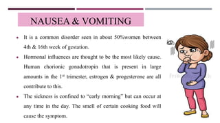 NURSING MANAGEMENT OF THE PREGNENT WOMEN, MINOR DISORDERS OF PREGNANCY ...