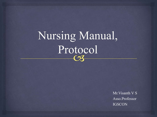 Nursing Manuals, Protocols/ Standing Orders | PPTX
