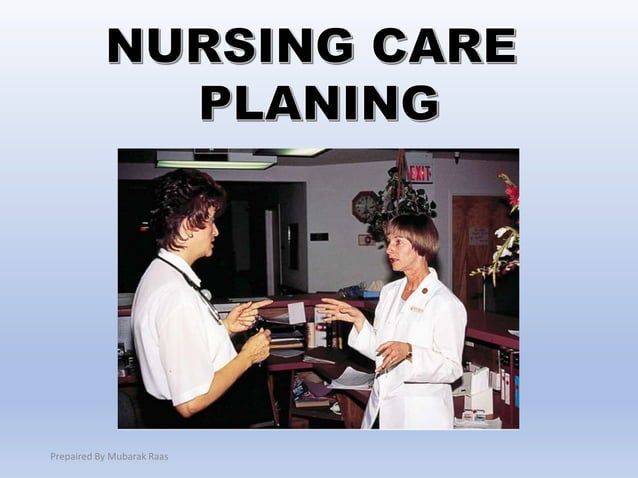 Nursing Care planning | PPTX