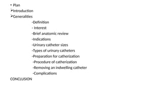 Clinical catherization,indications and complication | PPTX
