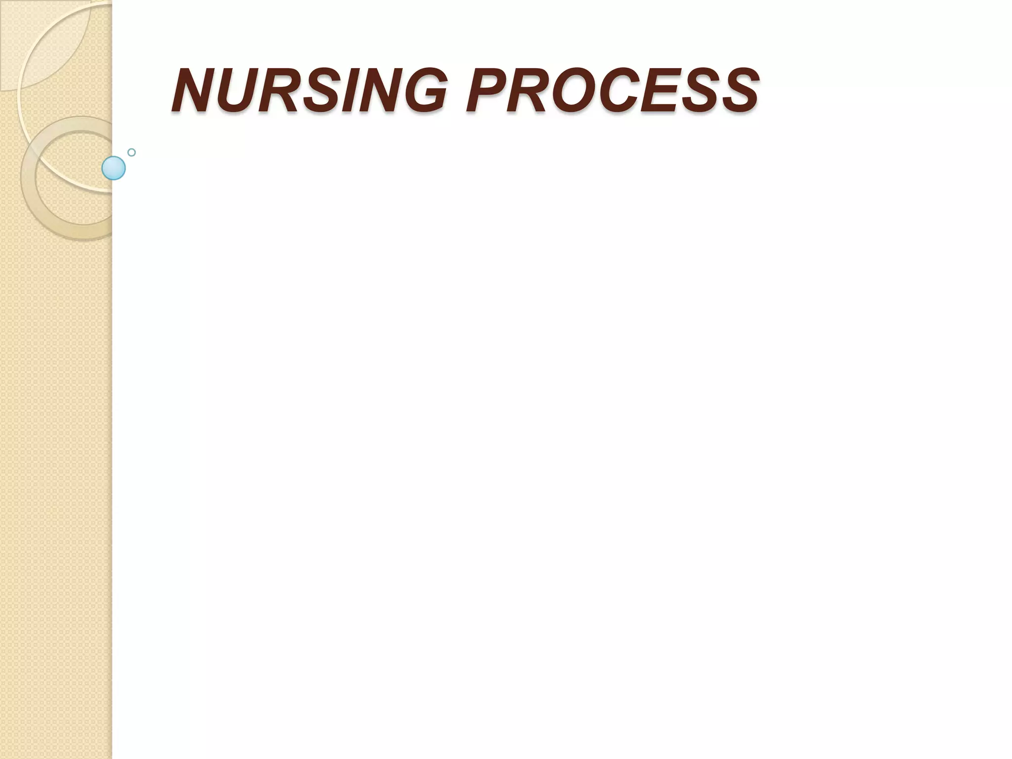 Nursing process assessing 1 | PPTX