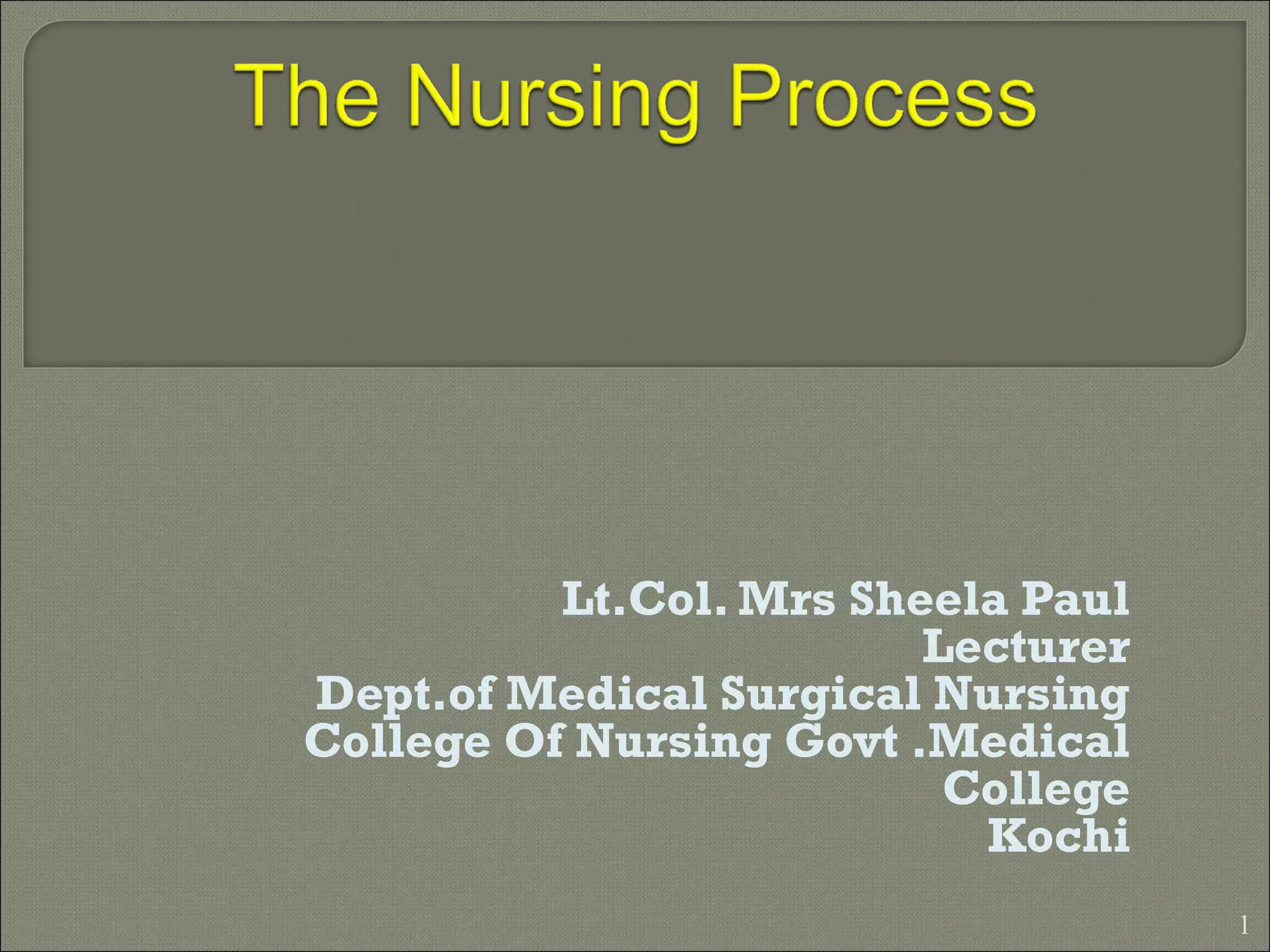 Nursing process BY LT.col Sheela Paul | PPT | Heart and Cardiovascular Diseases | Diseases and ...