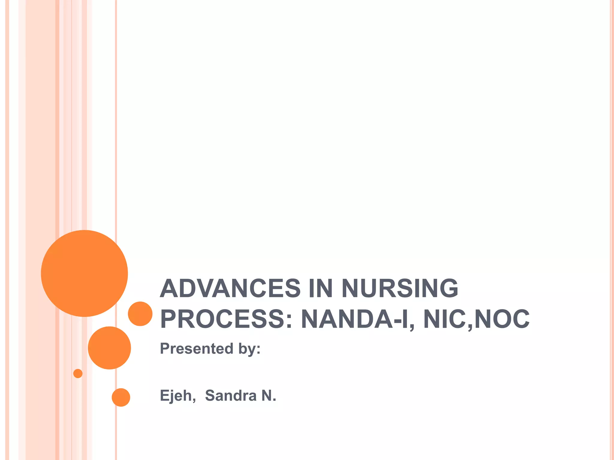 Nursing process, nanda i, nic & noc | PPTX | Diseases and Conditions ...