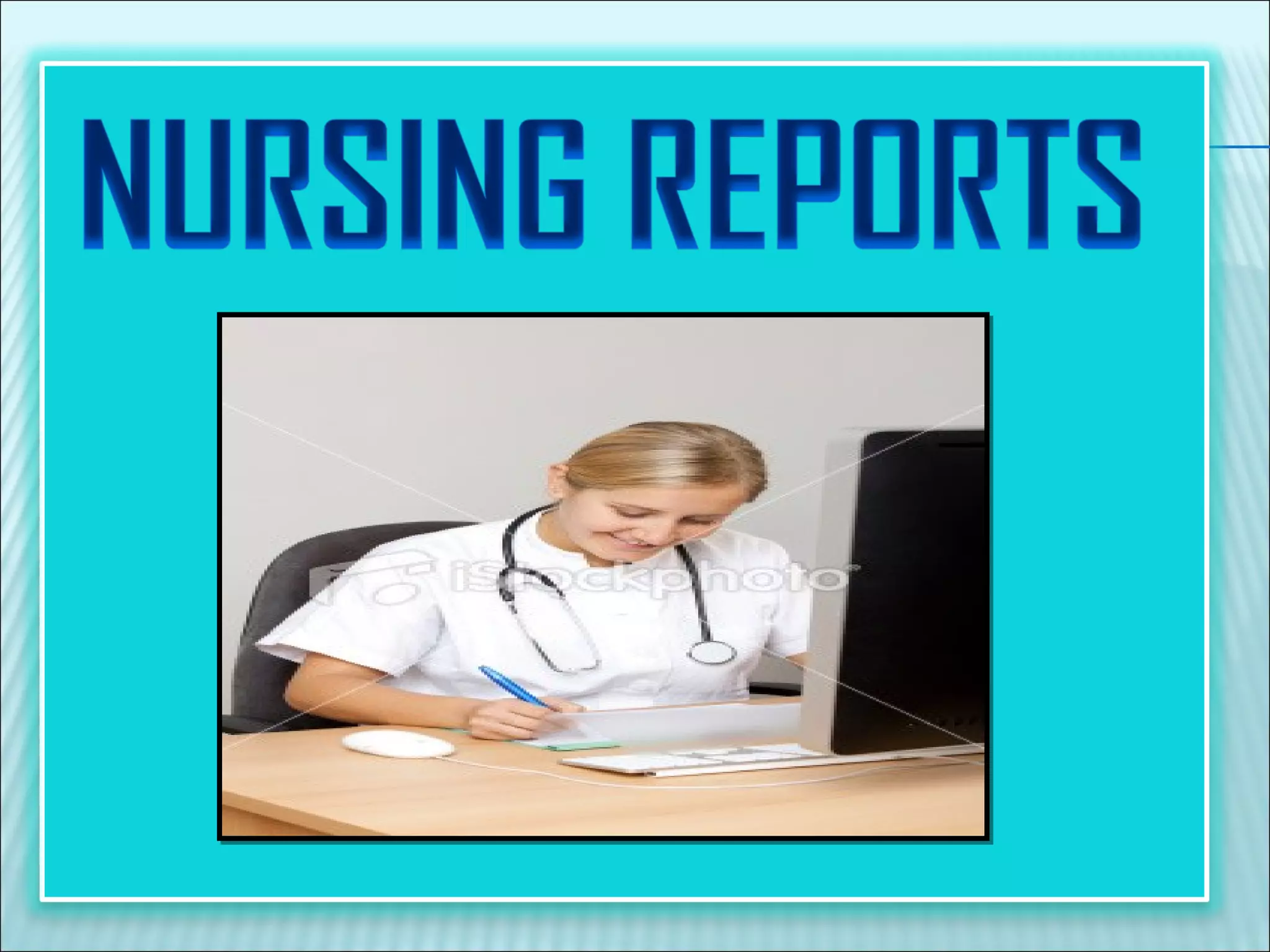 Nursing records & reports | PPT