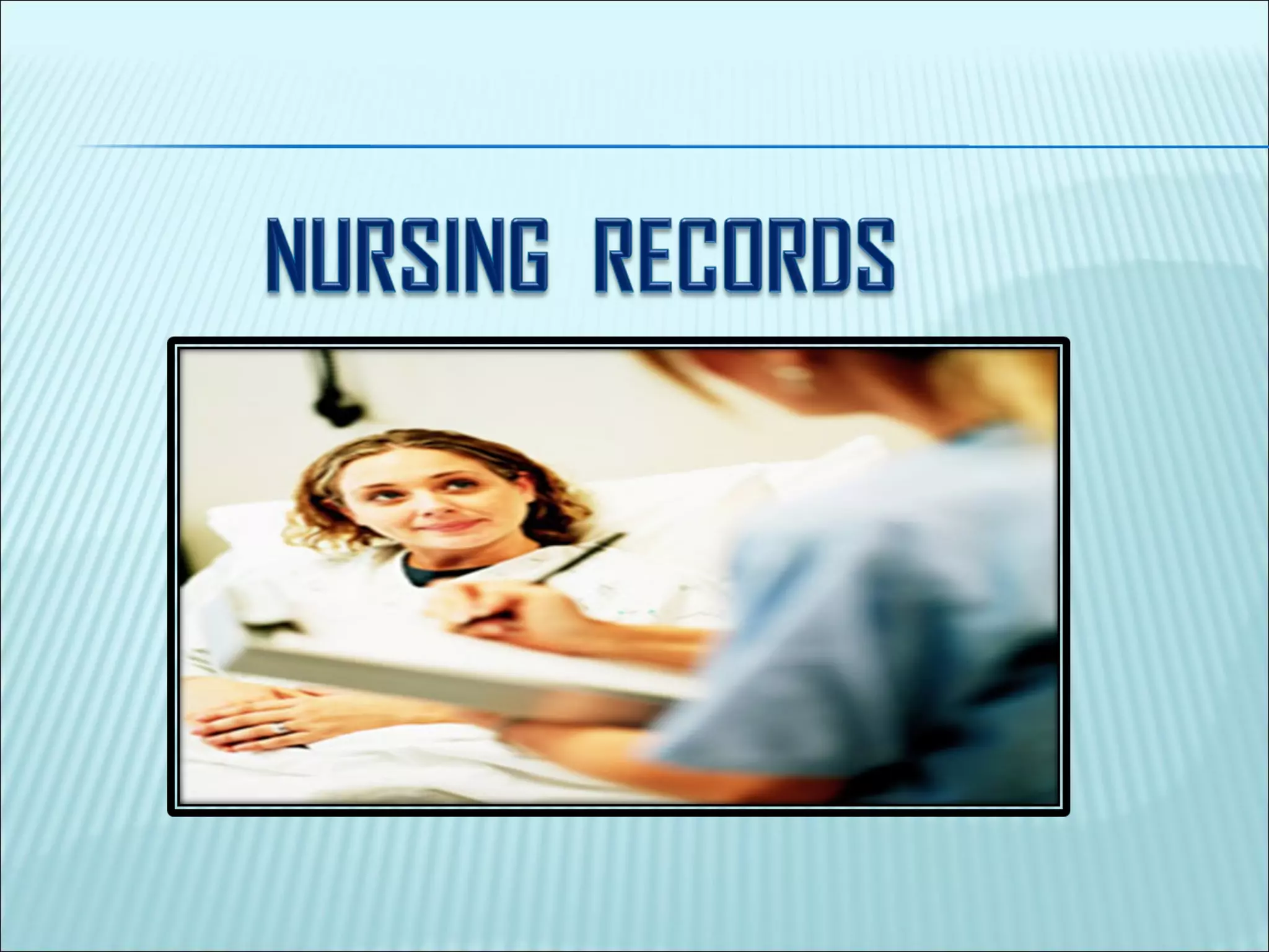 Nursing records & reports | PPT
