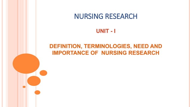 Definition, terminologies, need and importanceof Nursing research.pptx ...