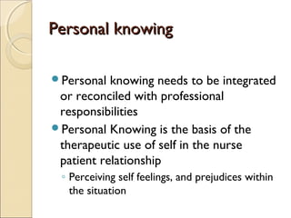 Nursings fundamental patterns of knowing | PPT