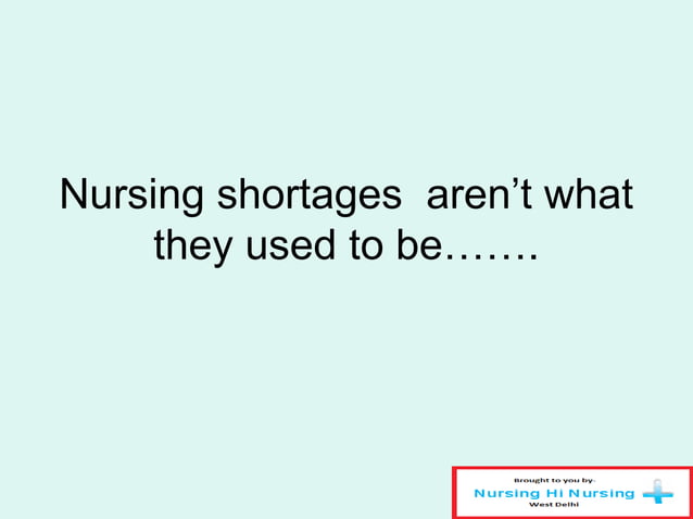 Nursing shortages | PPT | Healthcare Industry | Industries