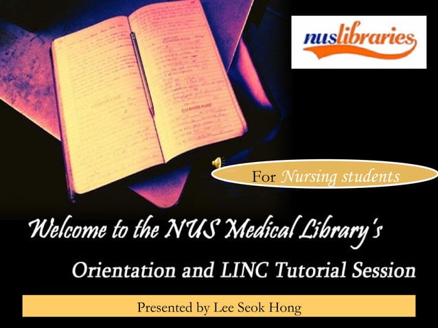 Orientation to NUS Medical/Science Library for Nursing Freshmen | PPT ...
