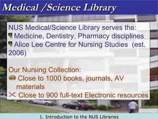 Orientation to NUS Medical/Science Library for Nursing Freshmen | PPT