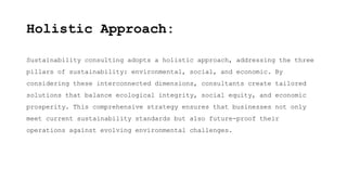 Nurturing a Greener Future - The Role of Sustainability Consulting | PPTX