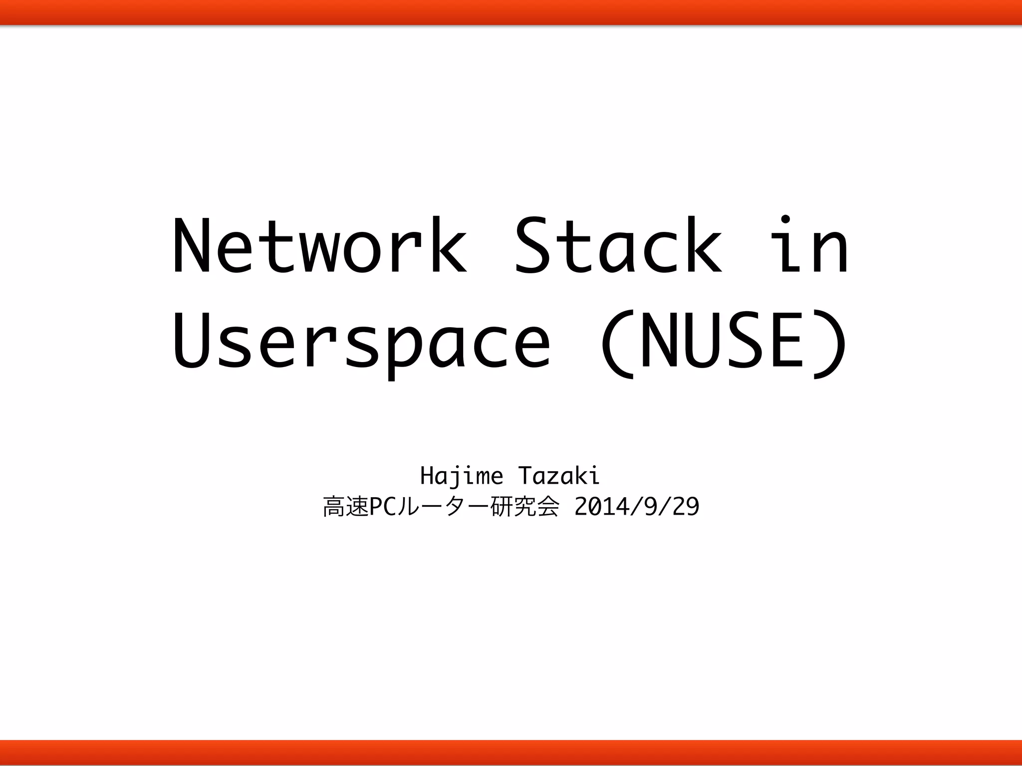 Network Stack in Userspace (NUSE) | PPT