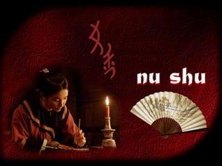 Nu Shu | PPSX