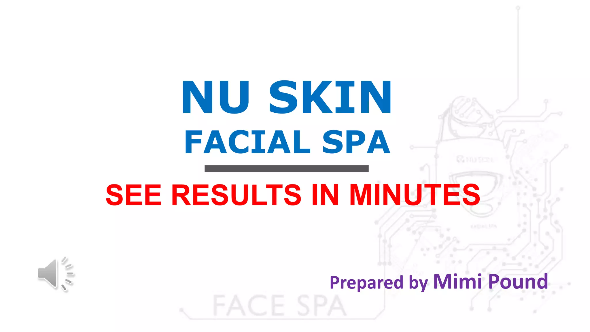 Nuskin facial spa presentation_final | PPT