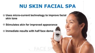 Nuskin facial spa presentation_final | PPT