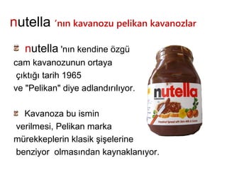 Nutella History ( Turkish) - Nutella Tarihi | PPT