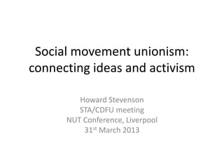 Social Movement Unionism: connecting ideas and activism | PPTX