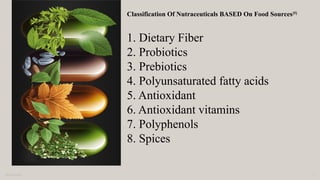 NUTRACEUTICAL, Classification Of Nutraceuticals Based On Source, Role ...