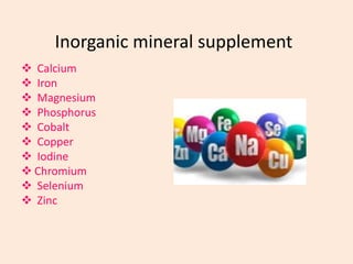 Nutraceuticals- Inorganic mineral supplements and vitamin supplements ...
