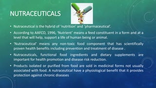 FUNCTIONAL FOODS AND NUTRACEUTICALS IN HEALTH & DISEASE | PPTX