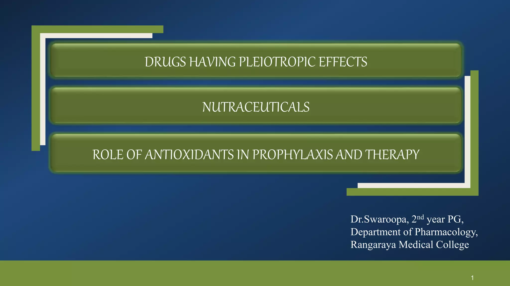 Drugs having Pleiotropic effects, Nutraceuticals and role of ...