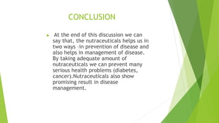 Nutraceuticals For Prevention of Cancer & Diabetes | PPT
